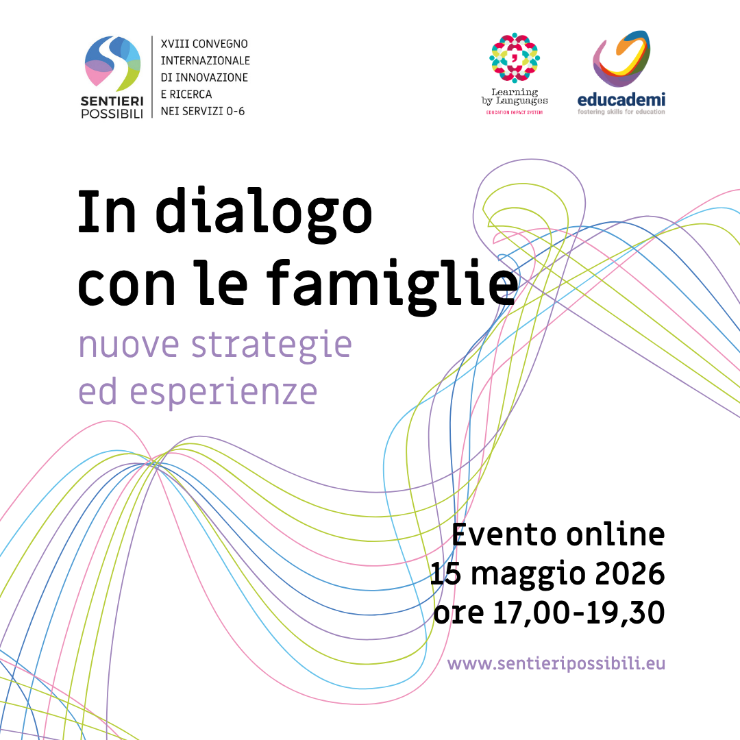 Sentieri Possibili XVIII edizione: servizi educativi e famiglie al ...